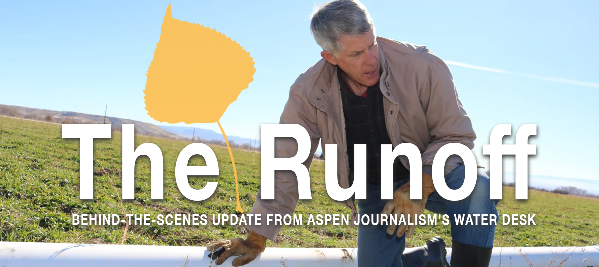The Runoff | Coming to terms with the river we have - Aspen Journalism
