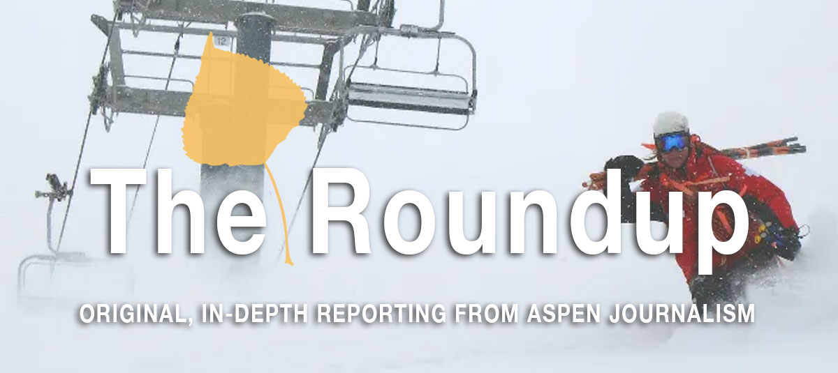The Roundup | Decades of history catching up to the present - Aspen ...